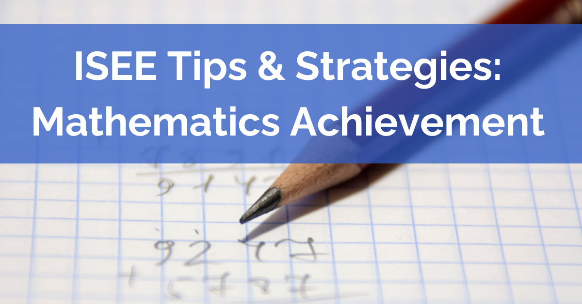 ISEE Mathematics Achievement Strategies and Tips | Piqosity
